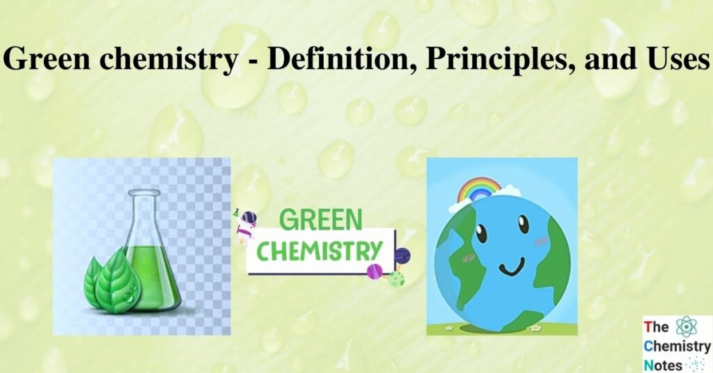 Green Chemistry - Environmental Chemistry