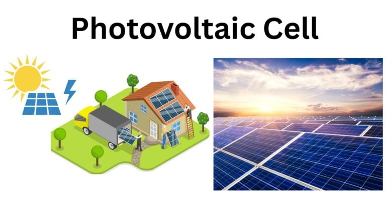 Photovoltaic Cells: Definition, Principle, Mechanism, Types, Advantages ...